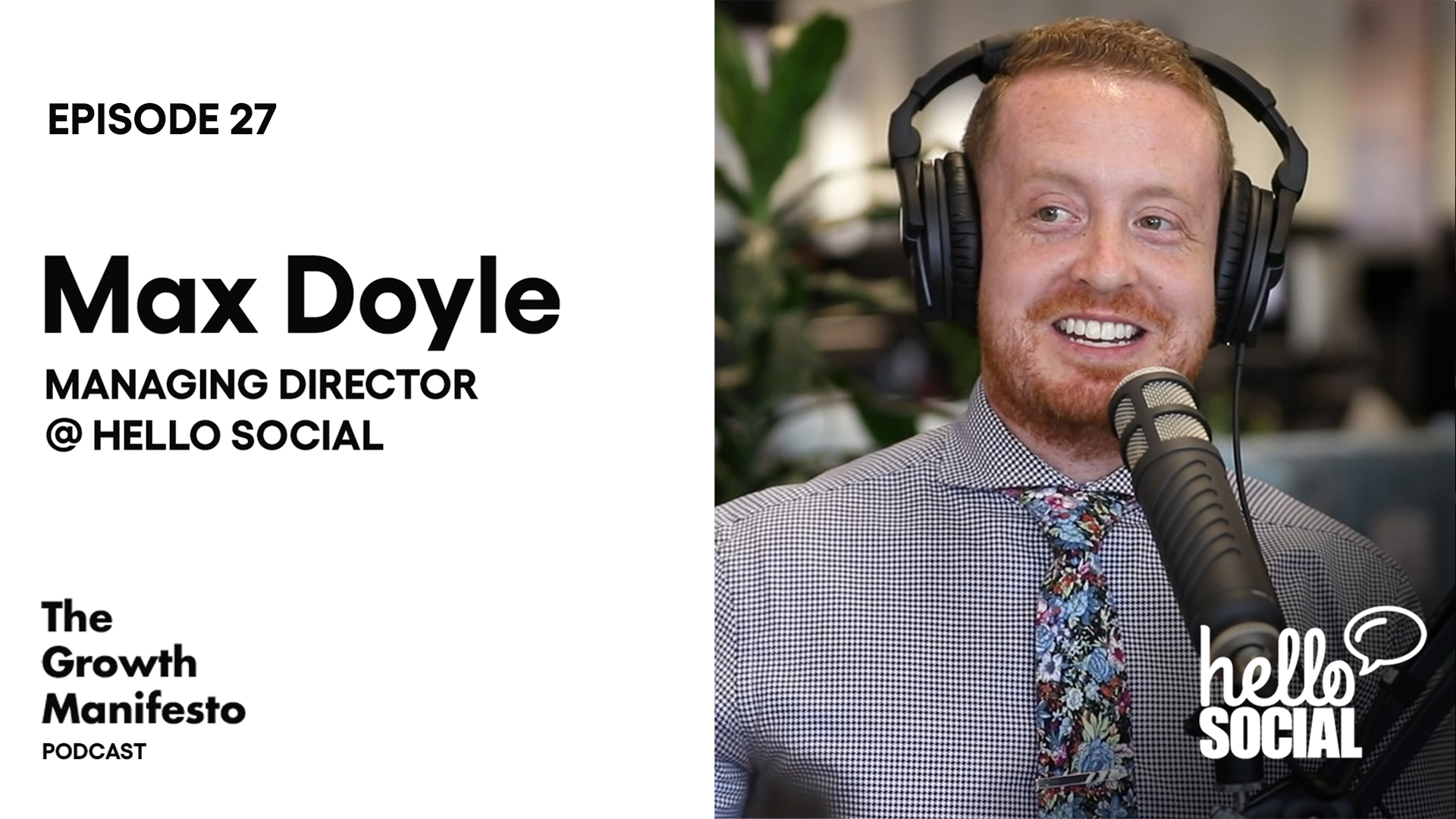 Discussing the agency landscape with Max Doyle of Hello Social - Growth ...